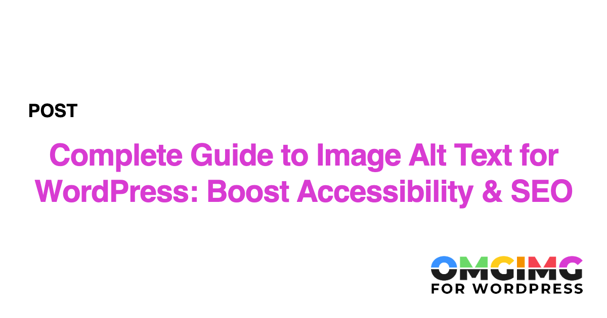 Complete Guide to Image Alt Text for WordPress: Boost Accessibility